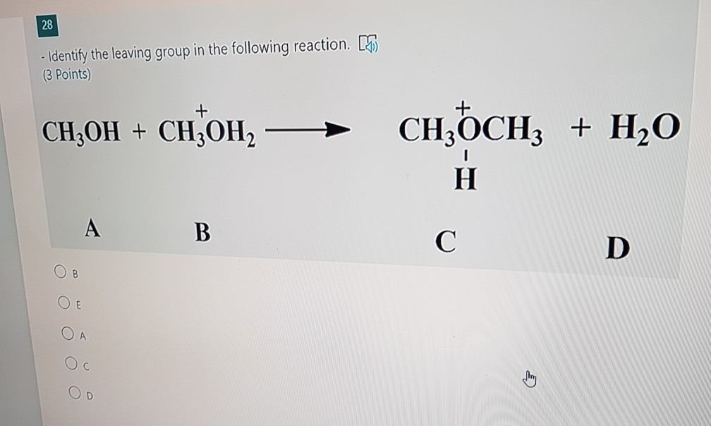 Solved 28 - Identify the leaving group in the following | Chegg.com