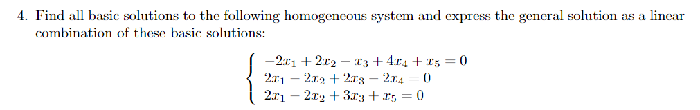 Solved Find all basic solutions to the following homogeneous | Chegg.com