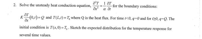 Solved 2. Solve the unsteady heat conduction equation, a²T 1 | Chegg.com