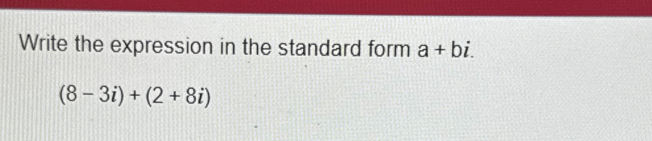 Solved Write the expression in the standard form | Chegg.com