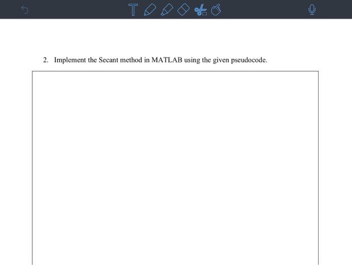 Solved 3. Use the MATLAB implementation of the Secant method | Chegg.com