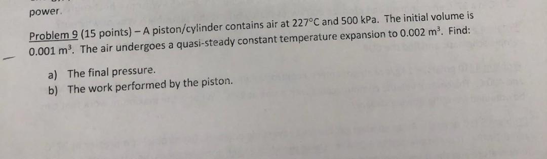 Solved power. Problem 9 (15 points) - A piston/cylinder | Chegg.com
