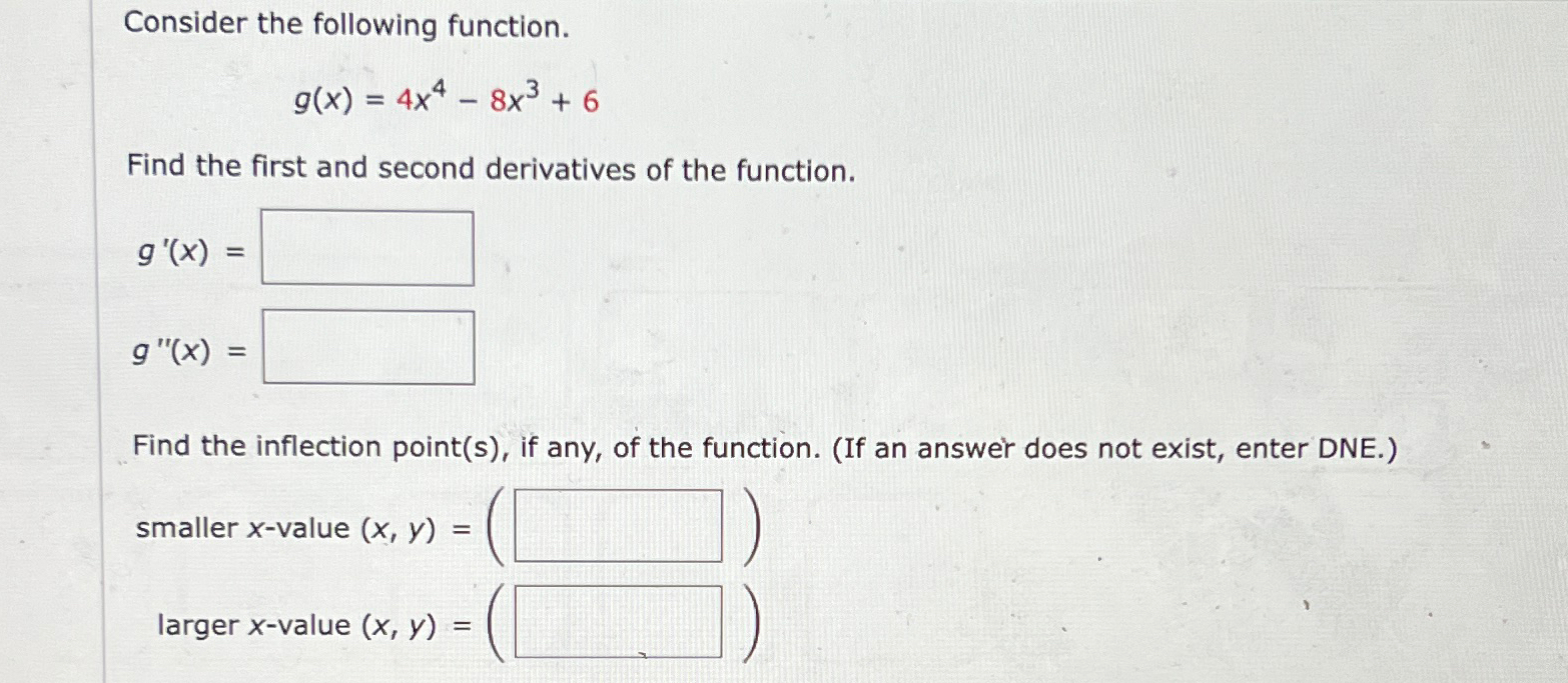 Solved Consider the following function.g(x)=4x4-8x3+6Find | Chegg.com