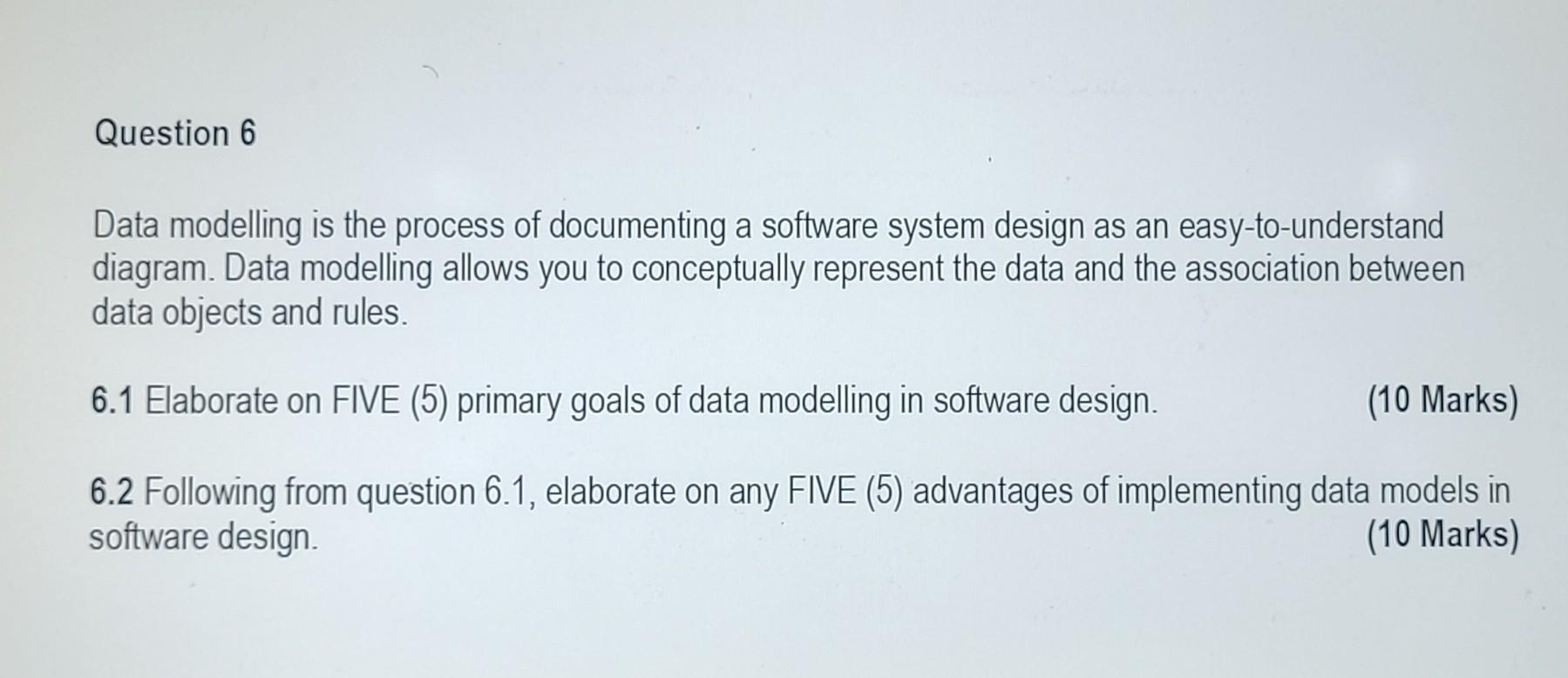 Solved Data modelling is the process of documenting a | Chegg.com
