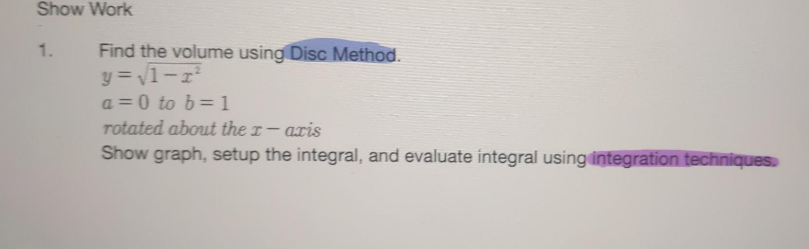 Solved Show Work Find the volume using Disc Method. y=v1-r? | Chegg.com