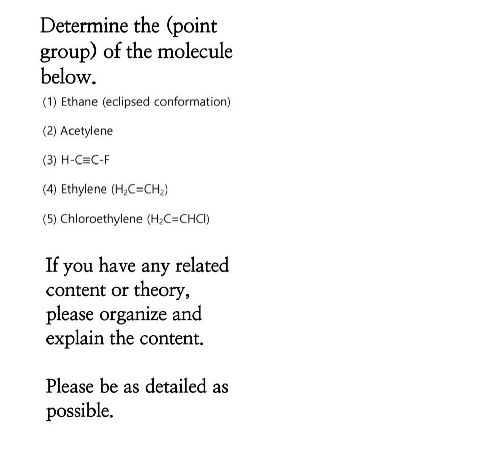 Solved Determine the (point group) of the molecule below. | Chegg.com