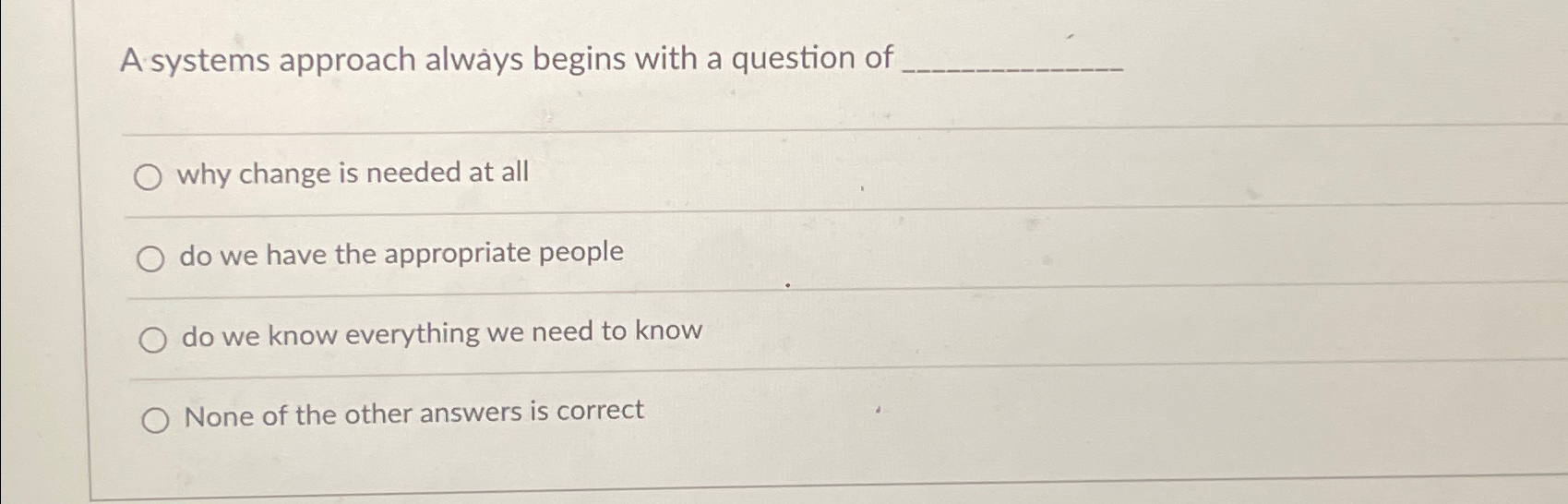 Solved A systems approach alwàys begins with a question | Chegg.com