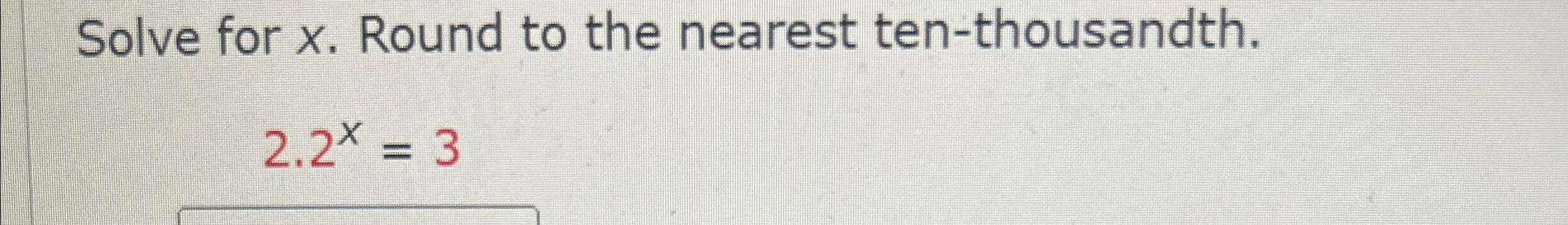 Steps for Solve for x. ﻿Round to the nearest | Chegg.com
