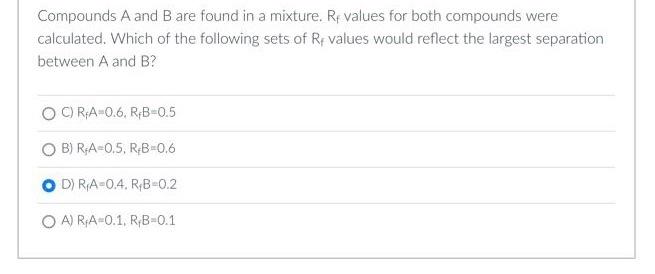 Solved Compounds A and B are found in a mixture. Rf values | Chegg.com