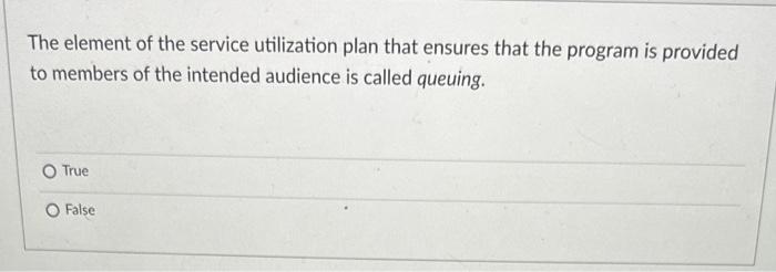 Solved The element of the service utilization plan that | Chegg.com