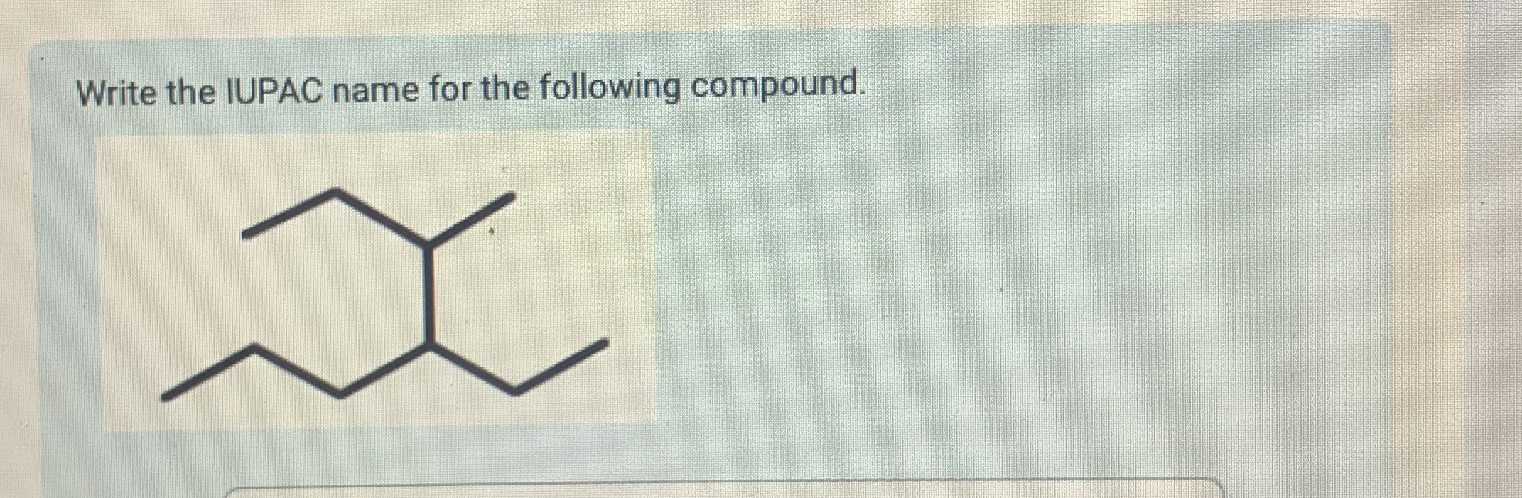 Write the IUPAC name for the following compound. | Chegg.com