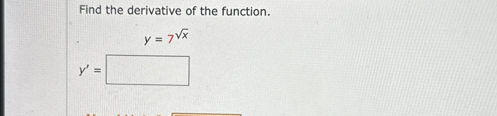 Solved Find the derivative of the function.y'=,y=7x2 | Chegg.com