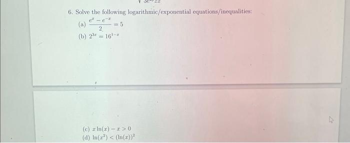 Solved 6. Solve the following logarithmic/exponential | Chegg.com