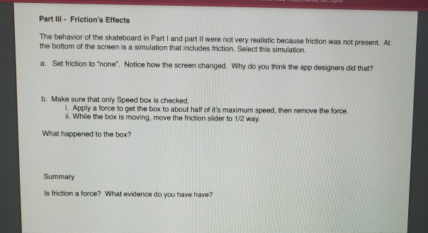 Part III - Friction's Effects The behavior of the | Chegg.com