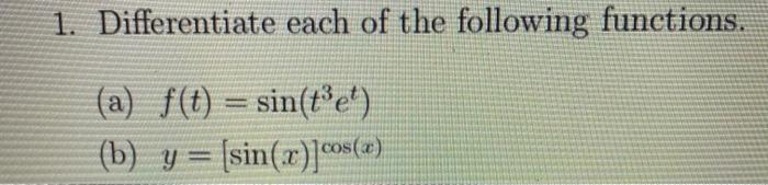 Solved 1. Differentiate each of the following functions. (a) | Chegg.com