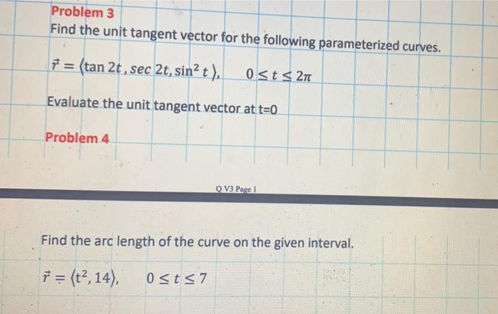 Solved Problem 3 Find the unit tangent vector for the | Chegg.com