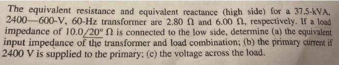 Solved The Equivalent Resistance And Equivalent Reactance