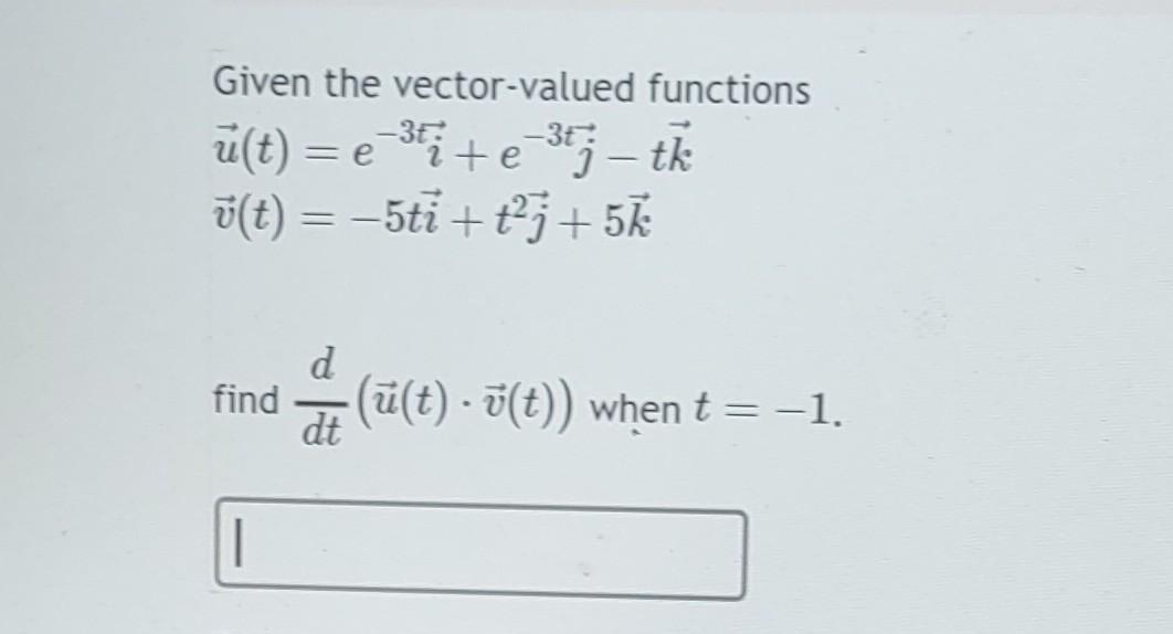 Solved Given the vector-valued functions | Chegg.com