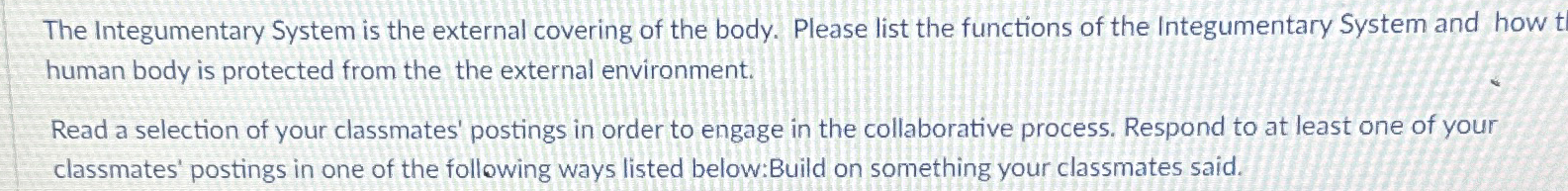 Solved The Integumentary System is the external covering of | Chegg.com