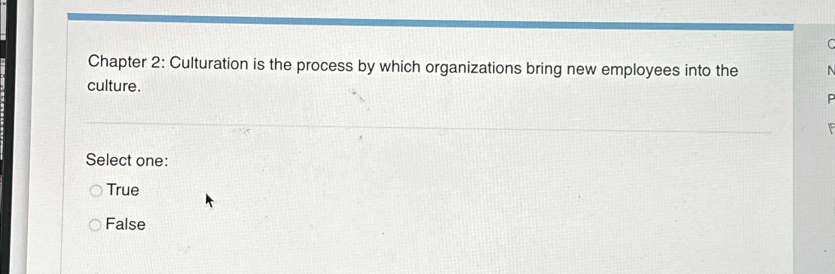 Solved Chapter 2: Culturation is the process by which | Chegg.com
