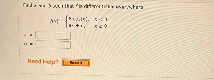 Solved Find a and b such that f is differentiable | Chegg.com