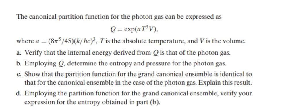 Solved The canonical partition function for the photon gas | Chegg.com
