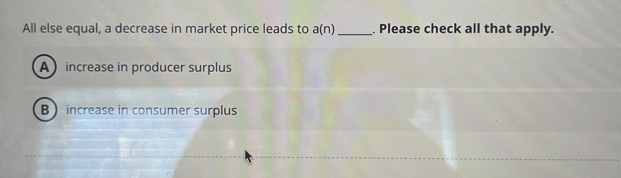 Solved All else equal, a decrease in market price leads to | Chegg.com