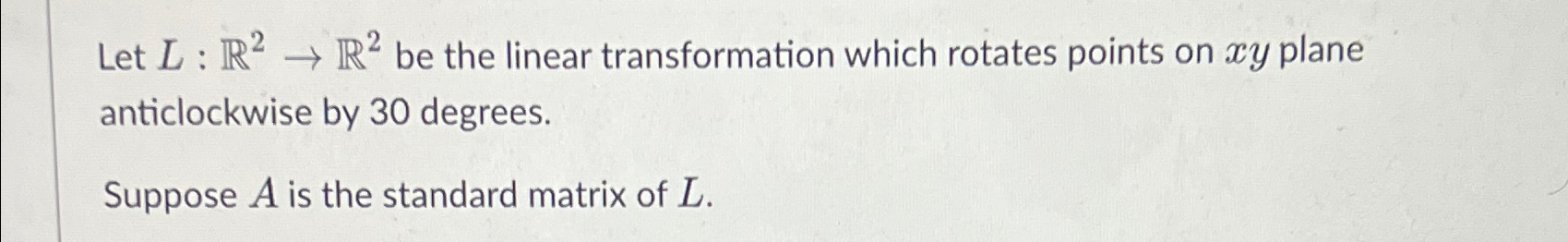 Solved Let L:R2→R2 ﻿be the linear transformation which | Chegg.com