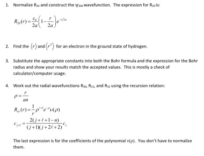 Solved 1. Normalize R20 and construct the 200 wavefunction. | Chegg.com