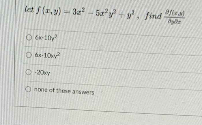 Solved let f(x,y)=3x2−5x2y2+y2, find | Chegg.com