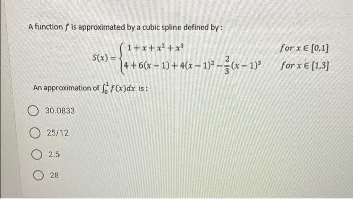 Solved A function f is approximated by a cubic spline | Chegg.com