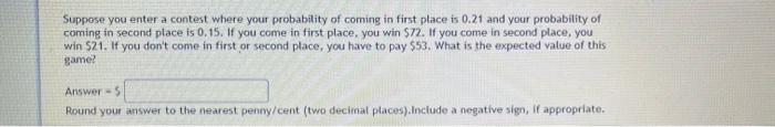 Solved Suppose you enter a contest where your probability of | Chegg.com