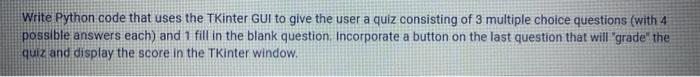 Solved Write Python code that uses the Tkinter GUI to give | Chegg.com