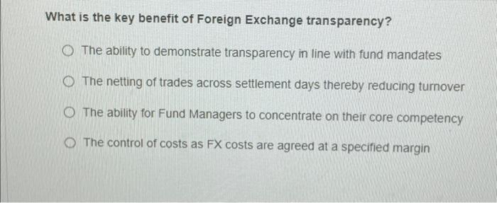 Solved What is the key benefit of Foreign Exchange | Chegg.com