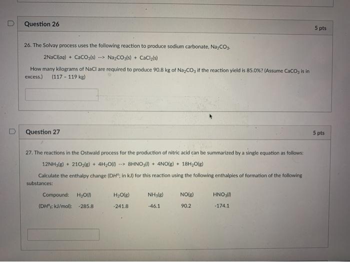 Solved U Question 26 5 pts 26. The Solvay process uses the | Chegg.com
