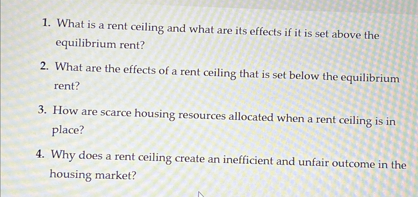 Solved What is a rent ceiling and what are its effects if it | Chegg.com