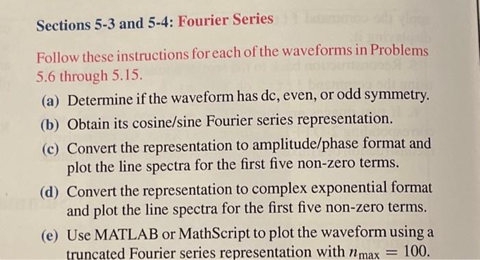 Solved Sections 5-3 and 5-4: Fourier Series Follow these | Chegg.com