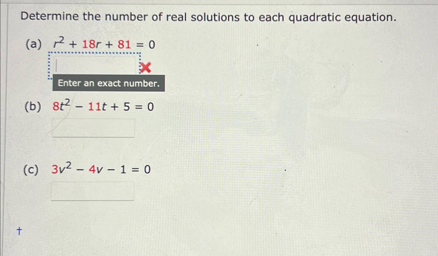 Solved Determine the number of real solutions to each | Chegg.com