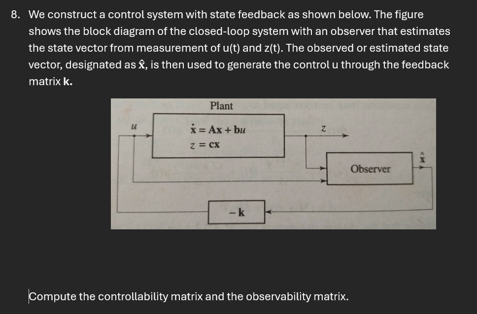 Solved We construct a control system with state feedback as | Chegg.com