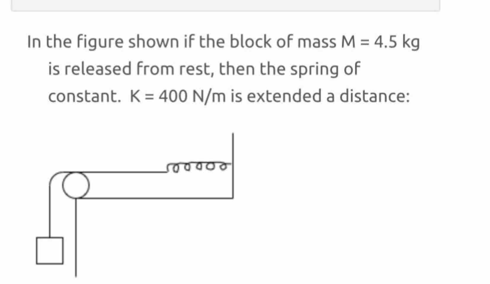 Solved In the figure shown if the block of mass M=4.5kgis | Chegg.com