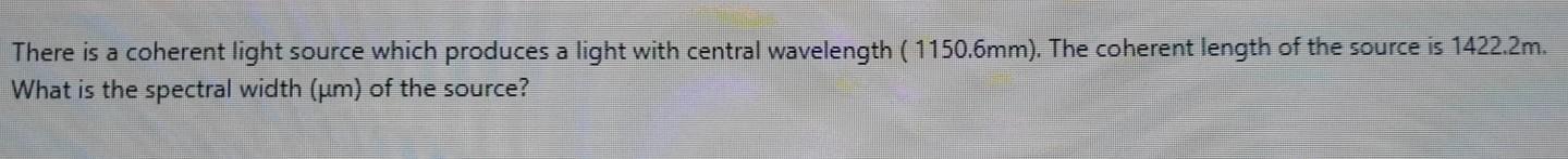 Solved There is a coherent light source which produces a | Chegg.com
