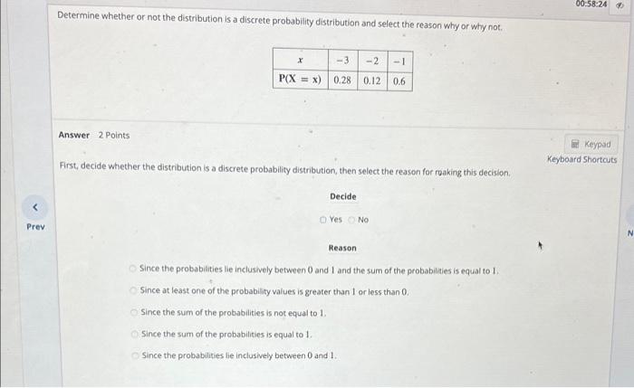 Solved Determine whether or not the distribution is a | Chegg.com