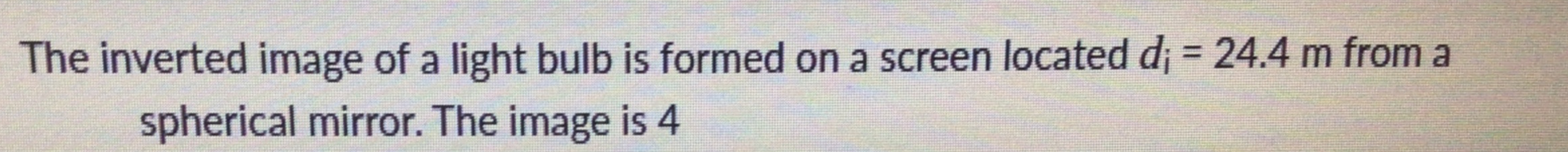 Solved The inverted image of a light bulb is formed on a | Chegg.com