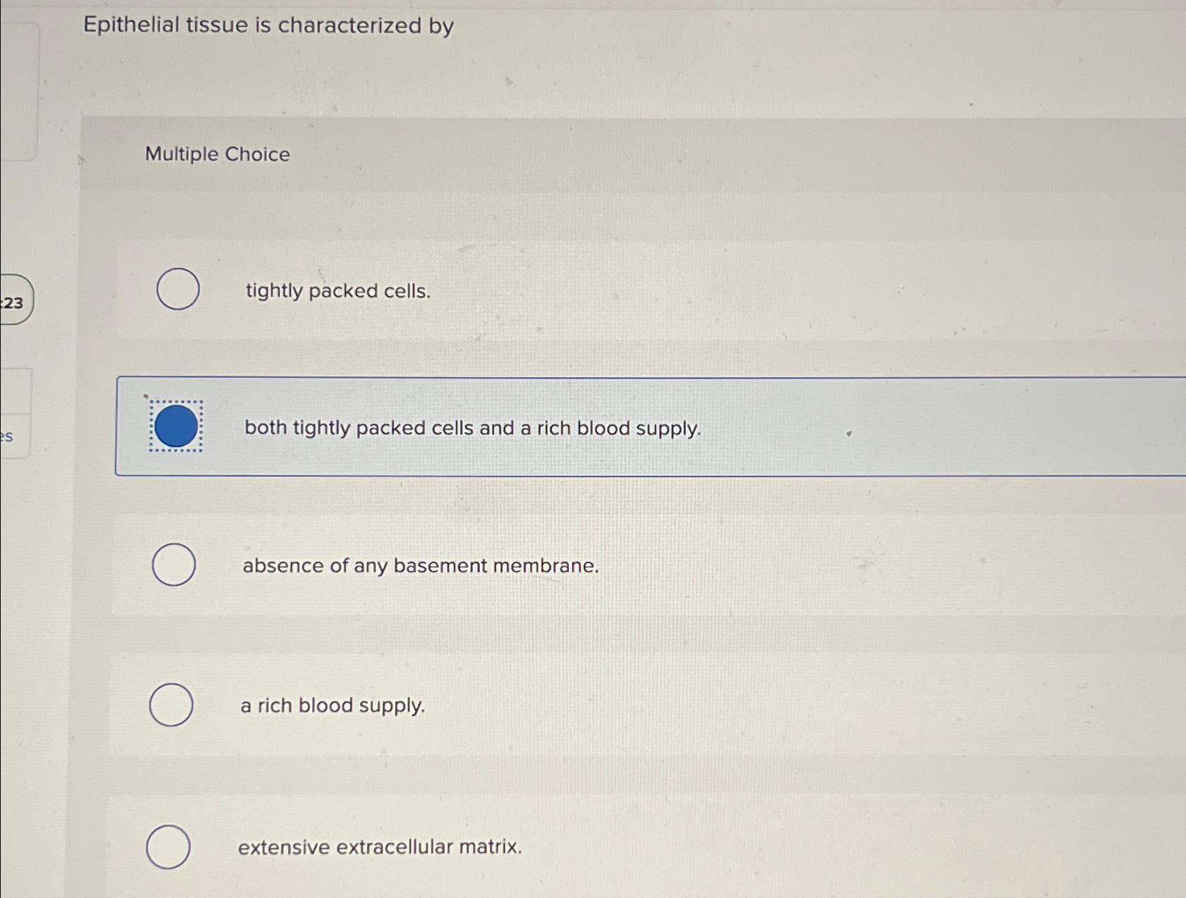 Solved Epithelial tissue is characterized byMultiple | Chegg.com