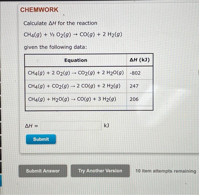 Solved CHEMWORK Calculate AH for the reaction CH4(g) + | Chegg.com