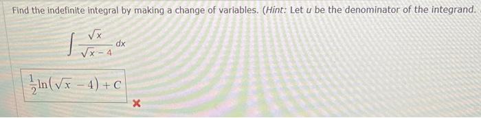 Solved Find the indefinite integral by making a change of | Chegg.com