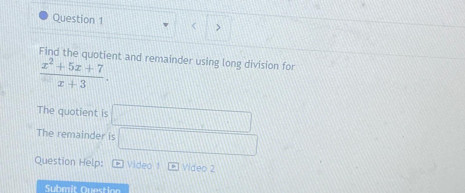Solved Question 1Find the quotient and remainder using long | Chegg.com