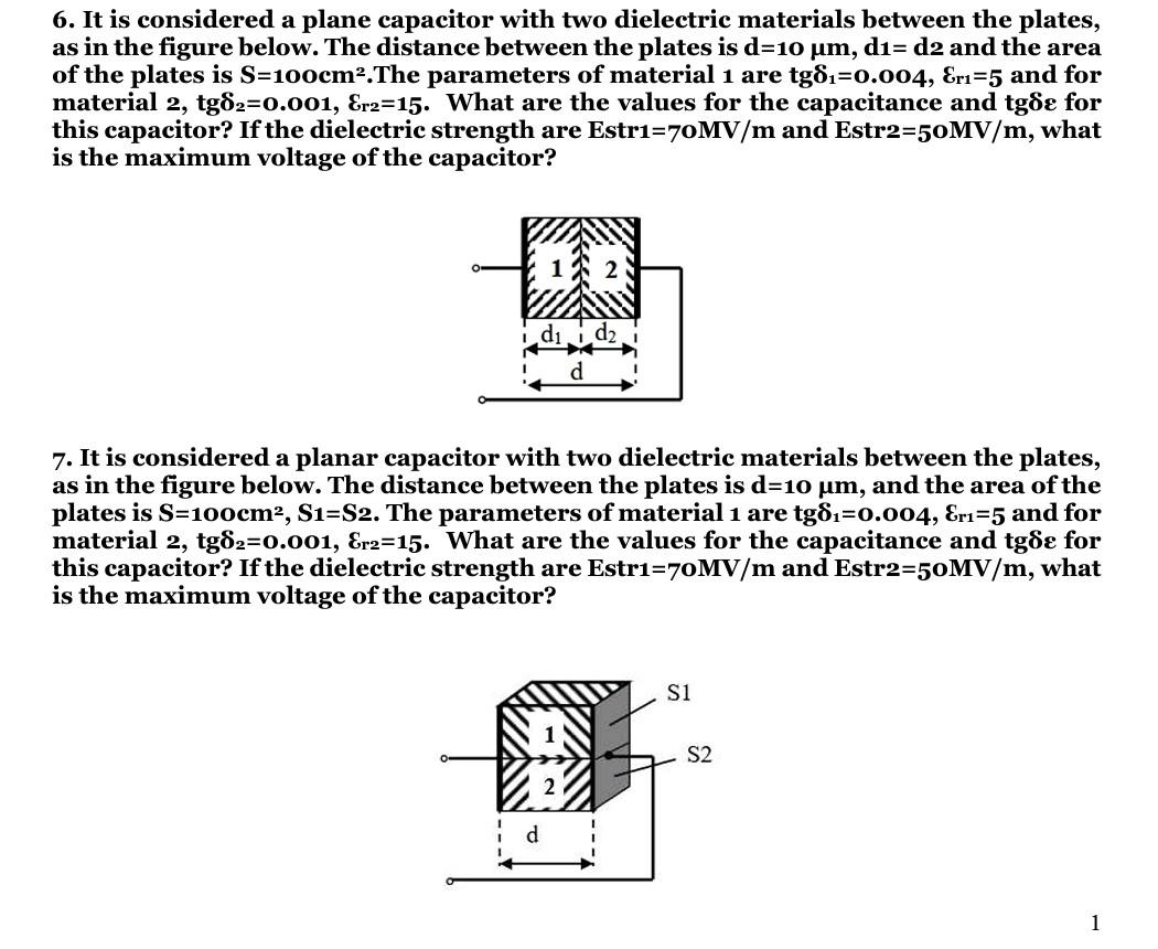 Solved 6. It is considered a plane capacitor with two | Chegg.com