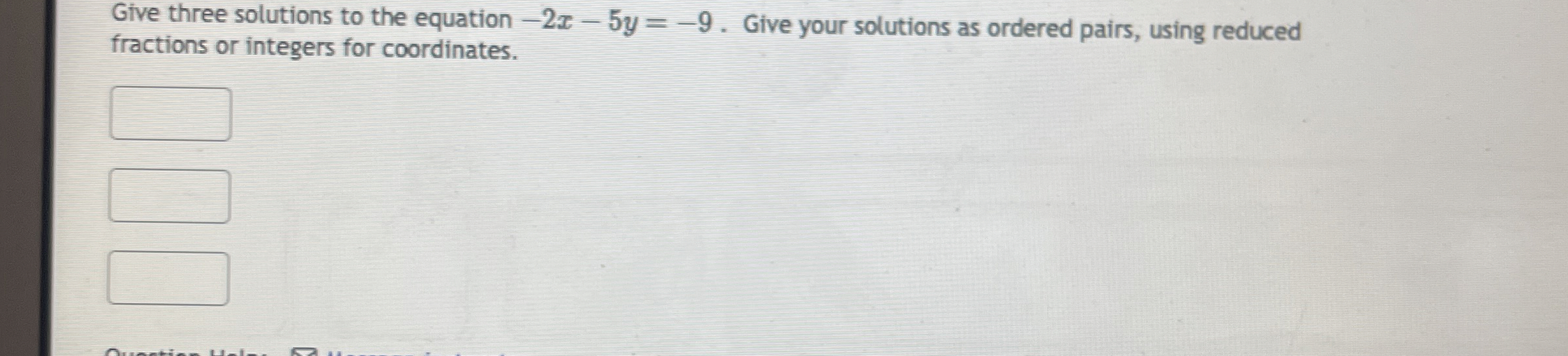 Solved Give three solutions to the equation -2x-5y=-9. ﻿Give | Chegg.com
