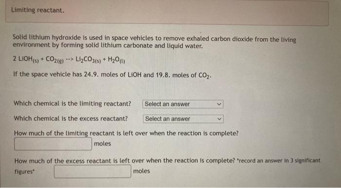 Solved Limiting reactant. Solid lithium hydroxide is used in | Chegg.com